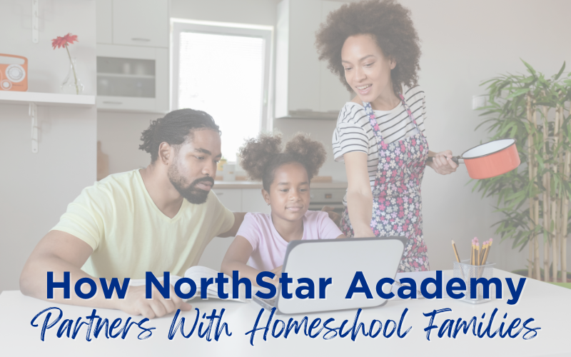 How NorthStar Academy Partners With Homeschool Families - NorthStar ...